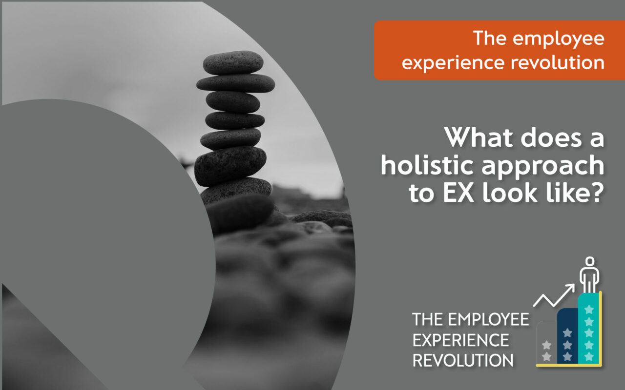 What does a holistic approach to EX look like? - LACE Partners