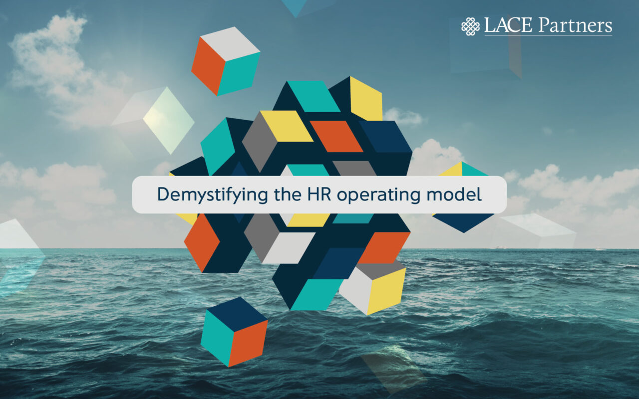 Demystifying the HR operating model - LACE Partners