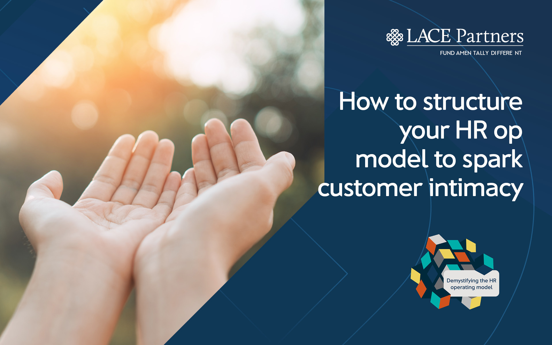 How to structure your HR op model to spark customer intimacy - LACE ...