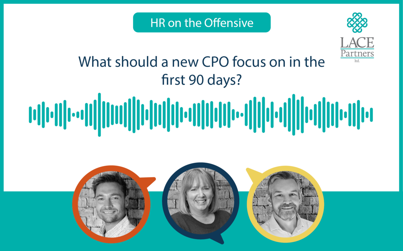 What should a new CPO focus on in the first 90 days? - LACE Partners
