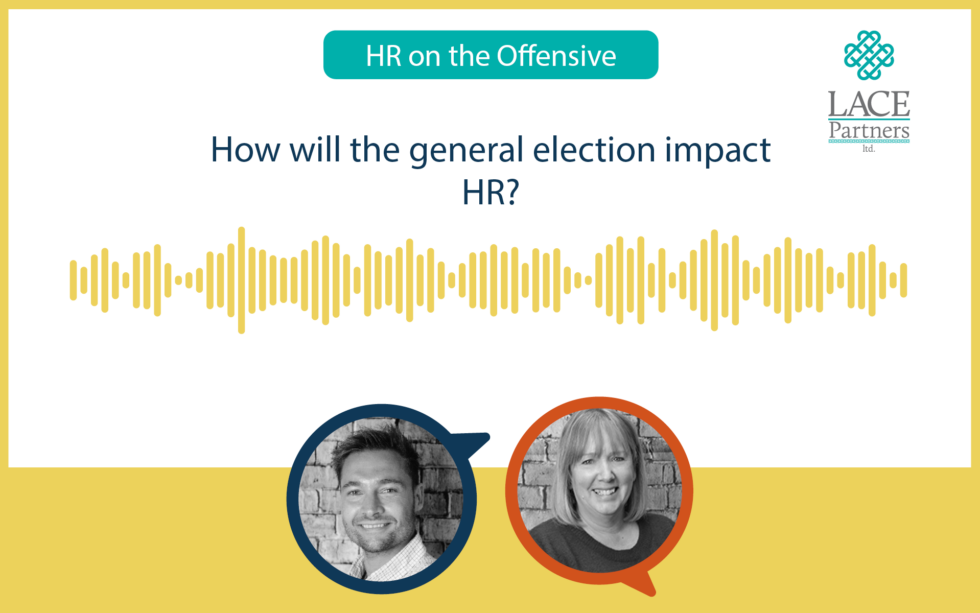 How will the general election impact HR? - LACE Partners