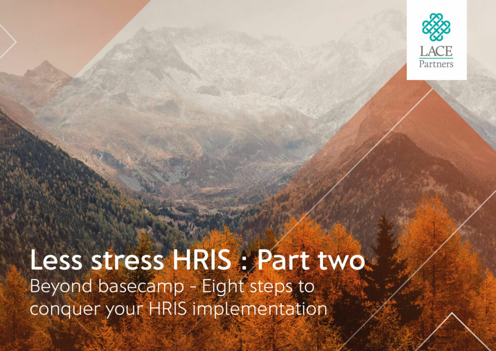 Less stress HRIS - Part two: Beyond basecamp - Eight steps to conquer ...
